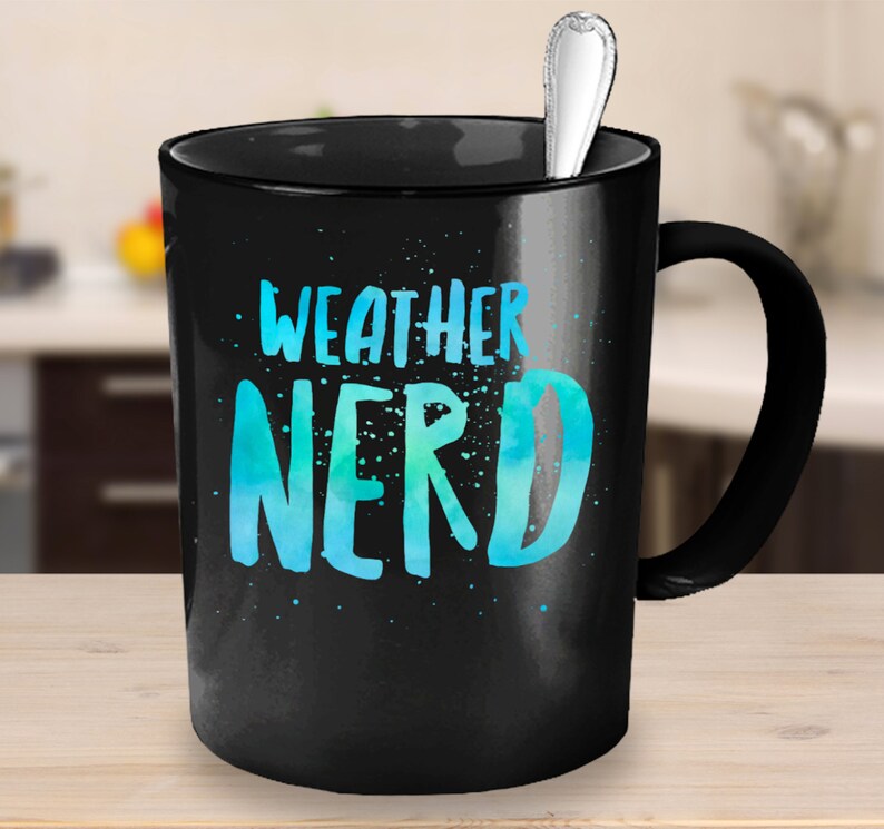 Weather Gifts Weather Nerd Black Coffee or Tea Mug Meteorology Student ...