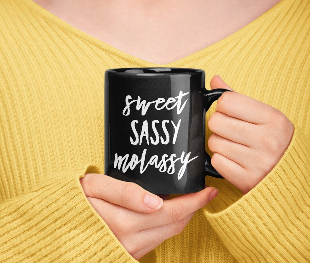 Valentines Day Mug Sweet Sassy Molassy Black Coffee Tea Mug Pop Culture ...
