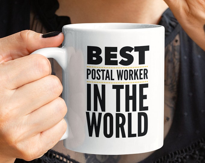 Postal Worker Mug - Best Postal Worker in the World Coffee Mug - Mail ...