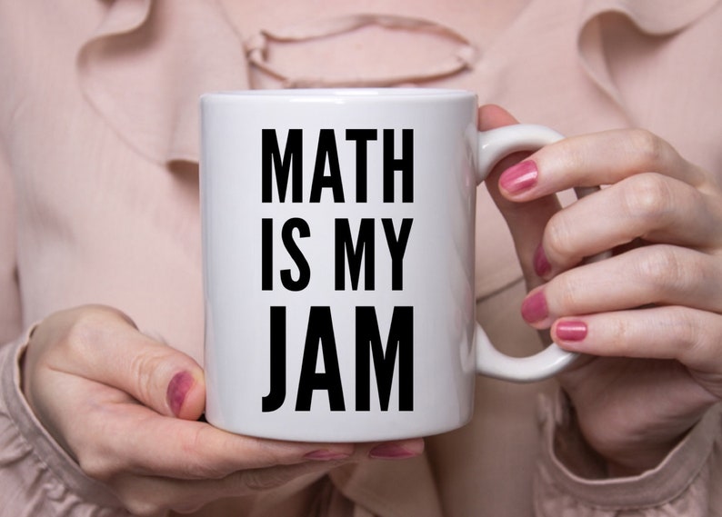 Math Teacher Mug Math is My Jam Coffee Tea Cup Mathematics Professor ...