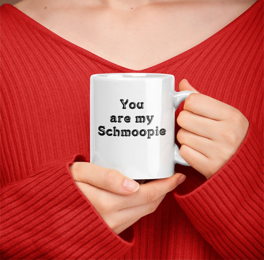 Valentines Day - Anniversary Gift - You Are My Schmoopie Coffee - Tea ...
