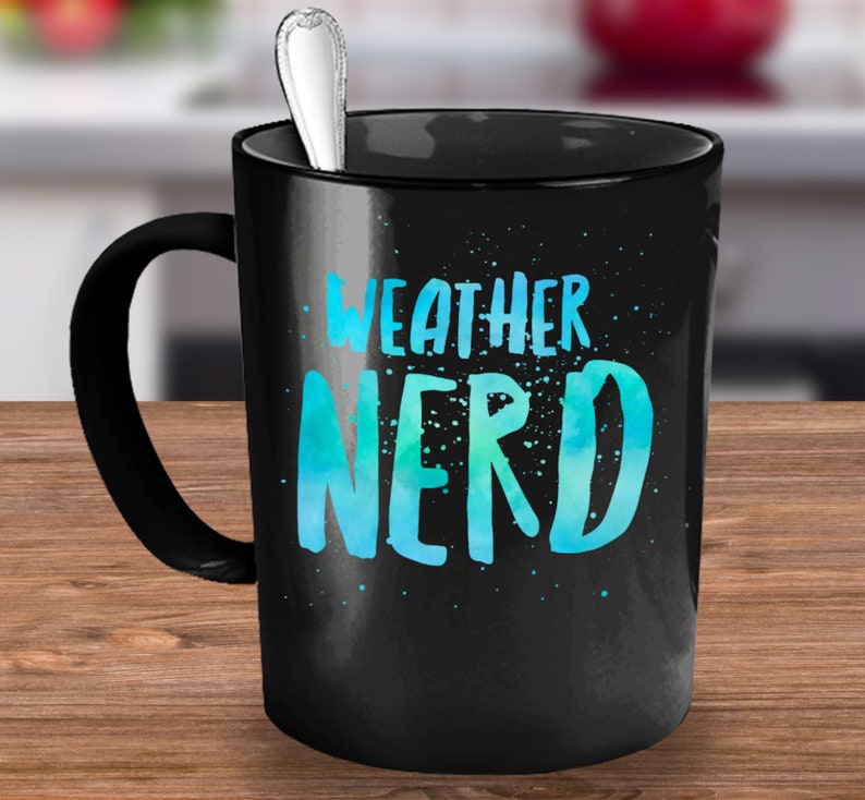 Weather Gifts Weather Nerd Black Coffee or Tea Mug Meteorology Student ...