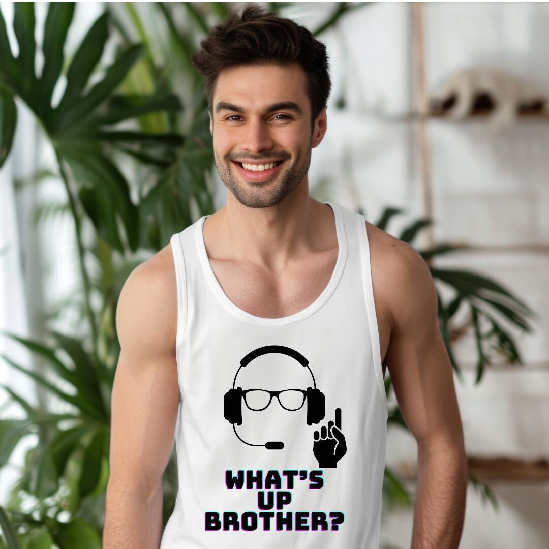 Sketch Streamer Tank Top, Gamer Tank Top, Whats up Brother Tank, Mens ...