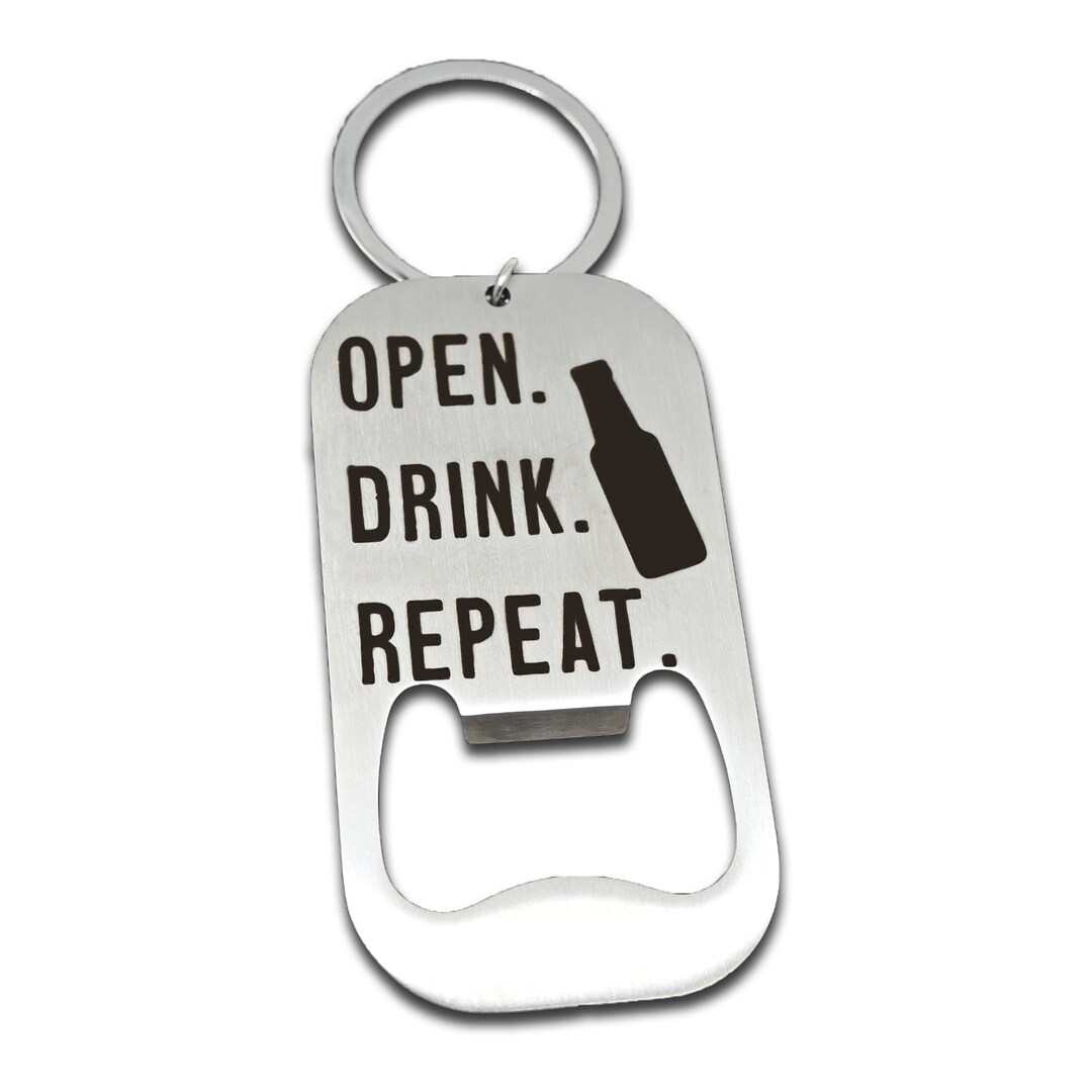 Open. Drink. Repeat. Bottle Opener Engraving Available - Etsy