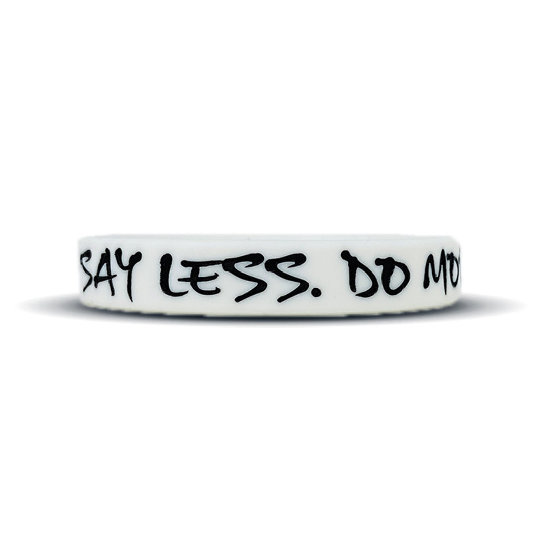 Say Less. Do More. Wristband - 3 Sizes Available - Etsy