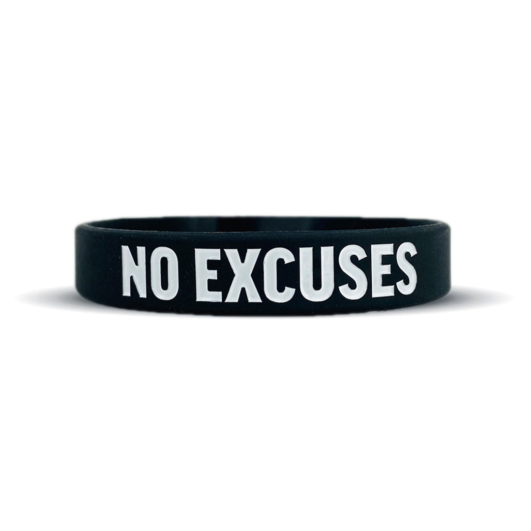 No Excuses Wristband - 3 Sizes Available - Etsy