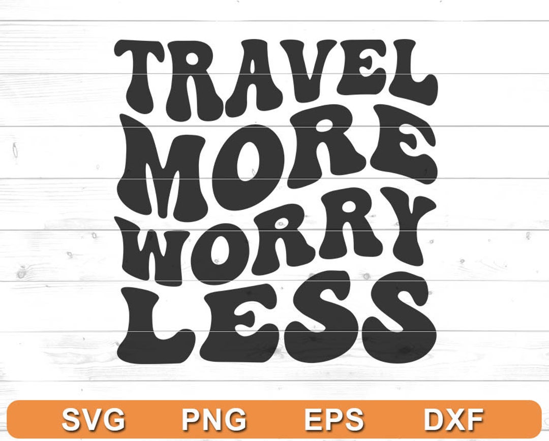 Travel More Worry Less SVG Wavy Letters Svg Trendy Hippie - Etsy
