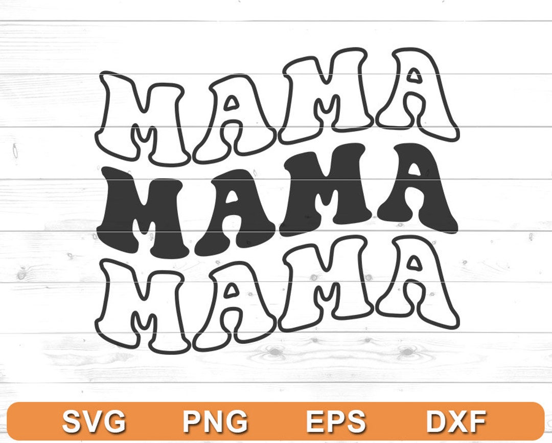 Mama SVG, Mama Outline SVG, Wavy Letters Svg Design for Hoodie,tshirt ...