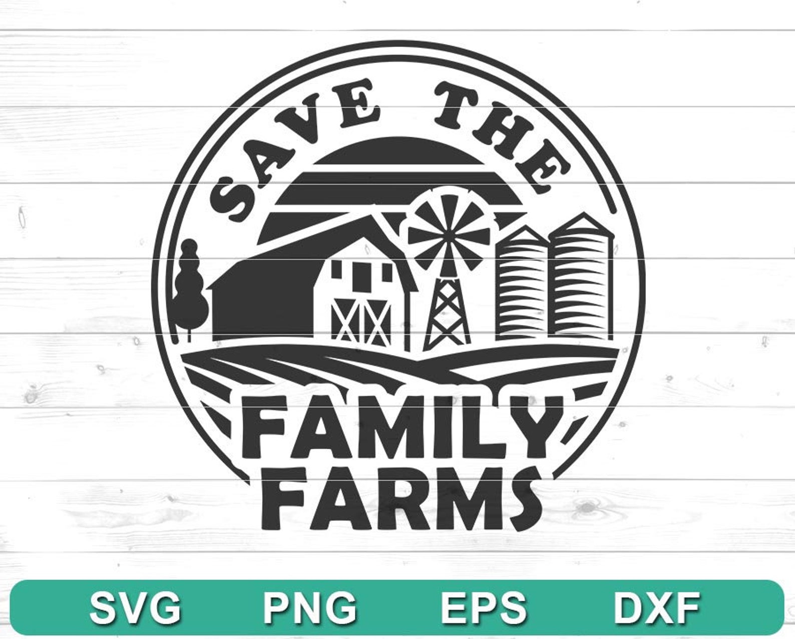 Save the Family Farms SVG: Farmhouse Decor, Commercial Use (digital ...