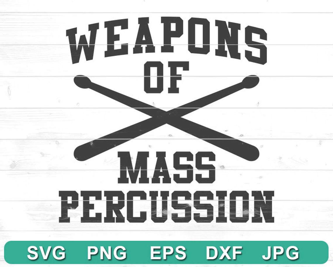 Weapons of Mass Percussion Drumming SVG File Drumsticks SVG - Etsy