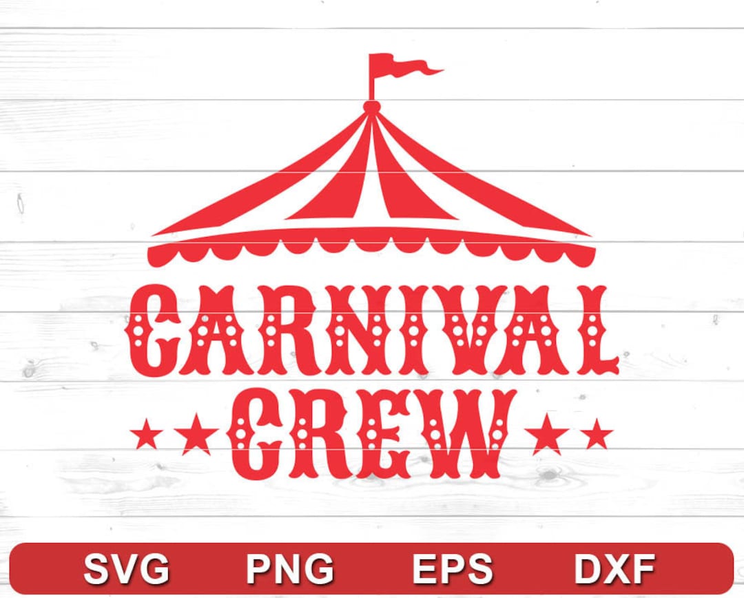 Carnival Crew Svg Png - Circus Birthday Shirt, Birthday Outfit, Shirt ...