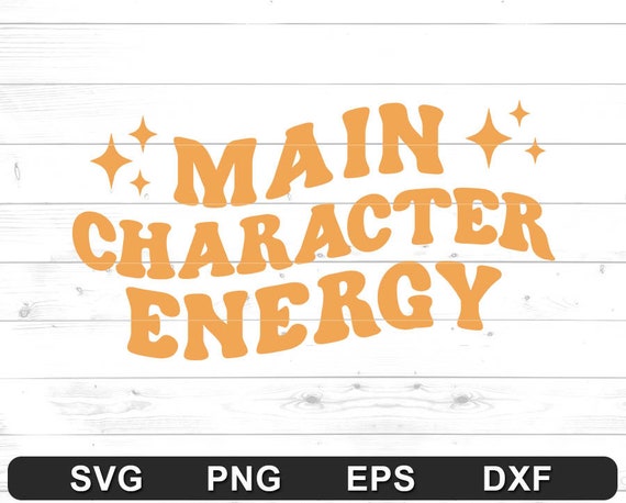 Main Character Energy SVG Motivation Positive Trendy Design - Etsy