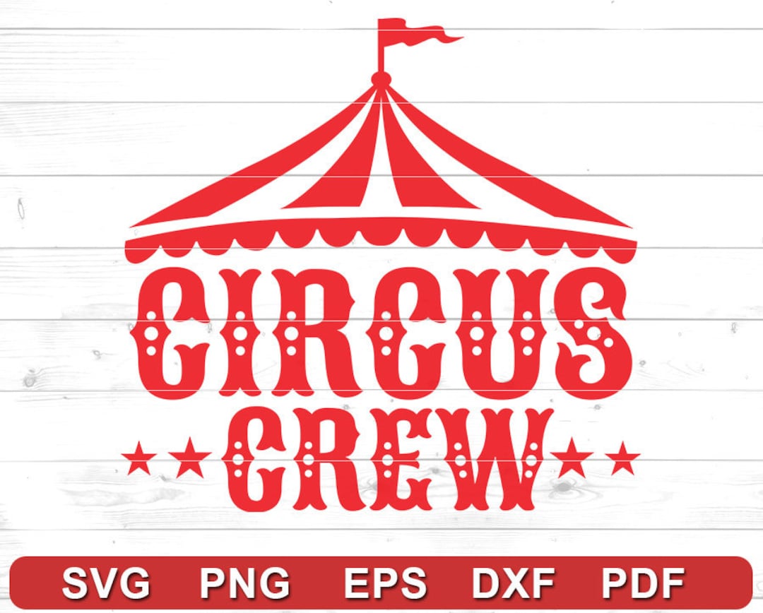 Circus Crew Svg Png - Circus Birthday Shirt, Birthday Outfit, Shirt ...