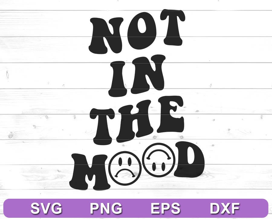 Not in the Mood SVG Retro Svg Funny Hoodie Design Trendy - Etsy