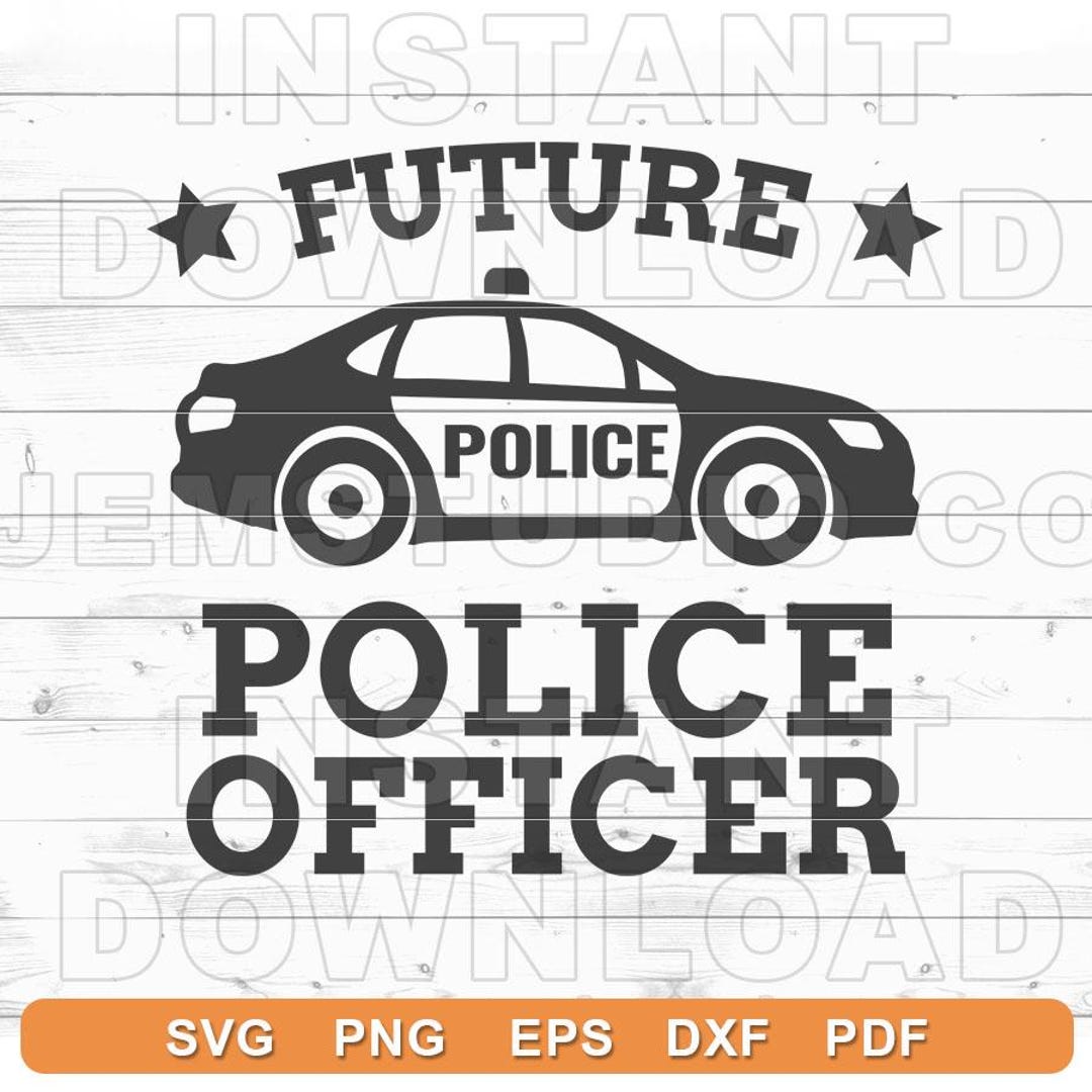 Future Police Officer SVG: Police Car Clipart (digital Download) - Etsy
