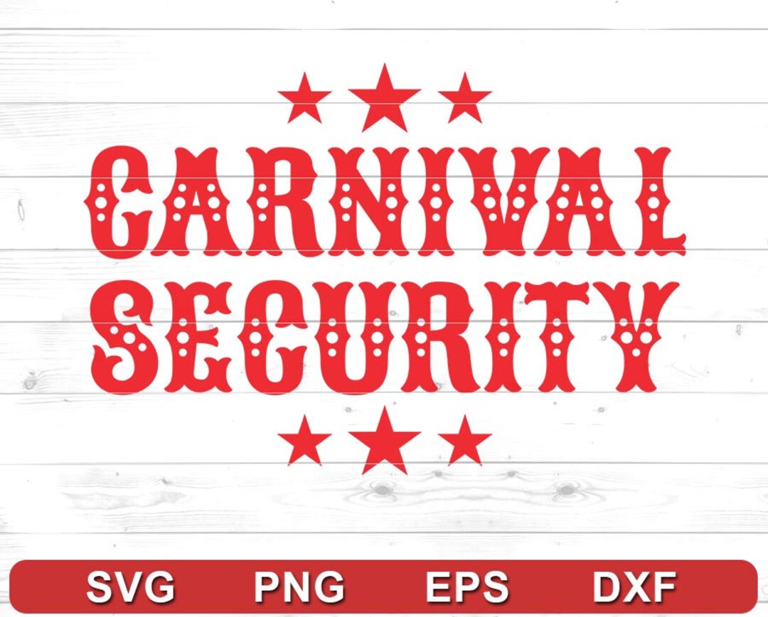 Carnival Security SVG: Circus Birthday T-shirt Design (digital Download ...