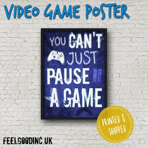 Video Game Poster, You Can't Just Pause a Game, Gamer Decor, Gamer Gift ...