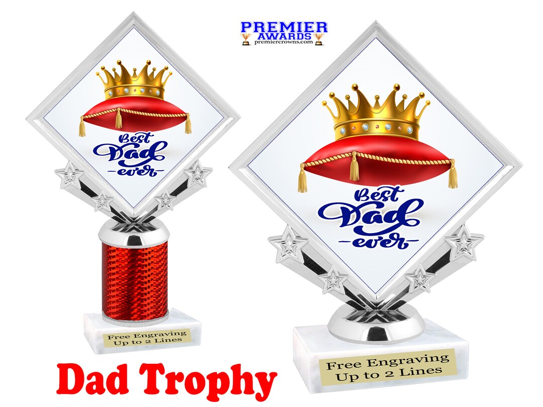 DAD Trophy. Great Trophy for You to Celebrate Your Dad and All That He ...