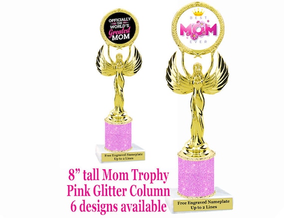 Best Mom theme trophy 8 tall trophy with choice of art work Glitter ...