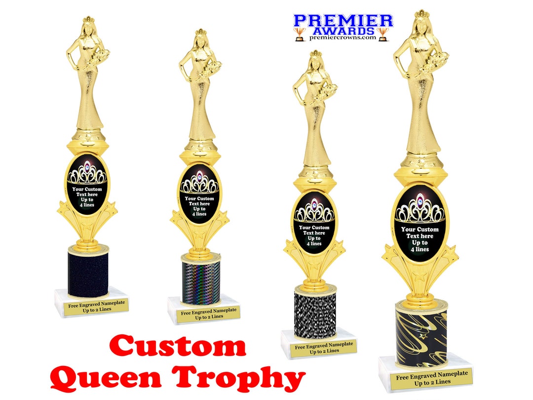Queen Trophy. Customize Artwork! Great for Pageants, Recitals, Schools ...