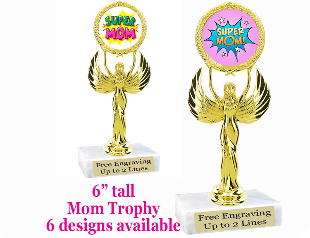 Super Mom - Best Mom Theme Trophy. 6" Tall Trophy With Choice of Art ...