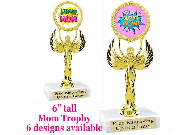 Super Mom Best Mom Theme Trophy. 6 Tall Trophy With | Etsy