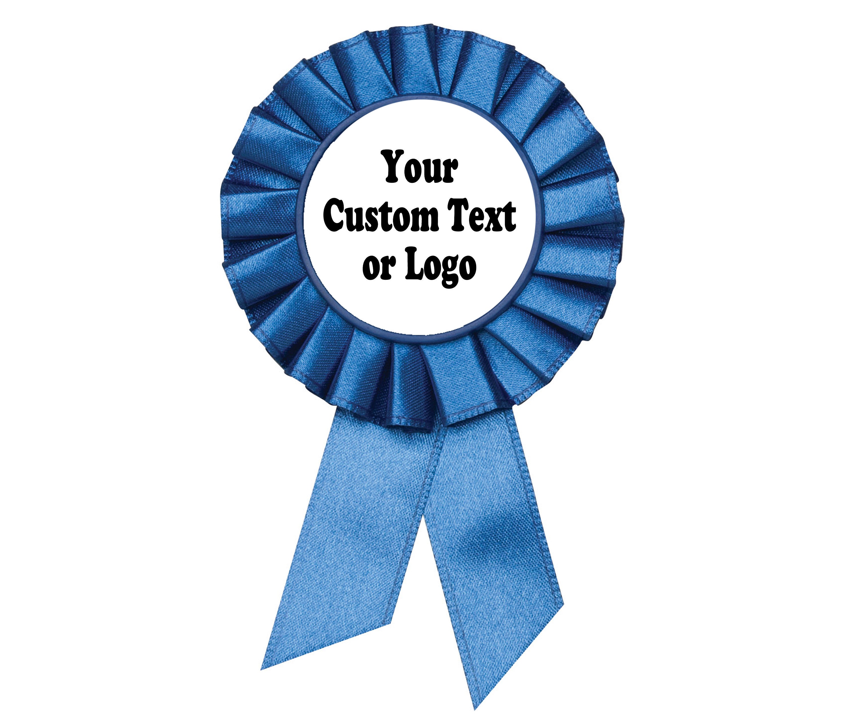 Rosette - Custom Rosette With Either Your Logo or Custom Text. Great ...