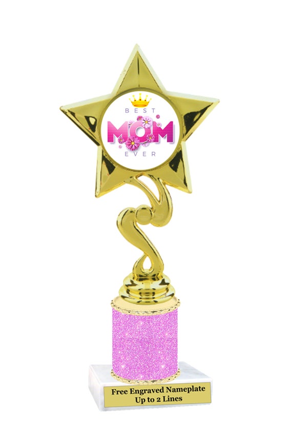 Best Mom theme trophy 8 tall trophy with choice of art work Glitter ...