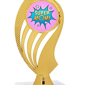 Super Mom - Best Mom Theme Trophy. 6" Tall Trophy With Choice of Art ...