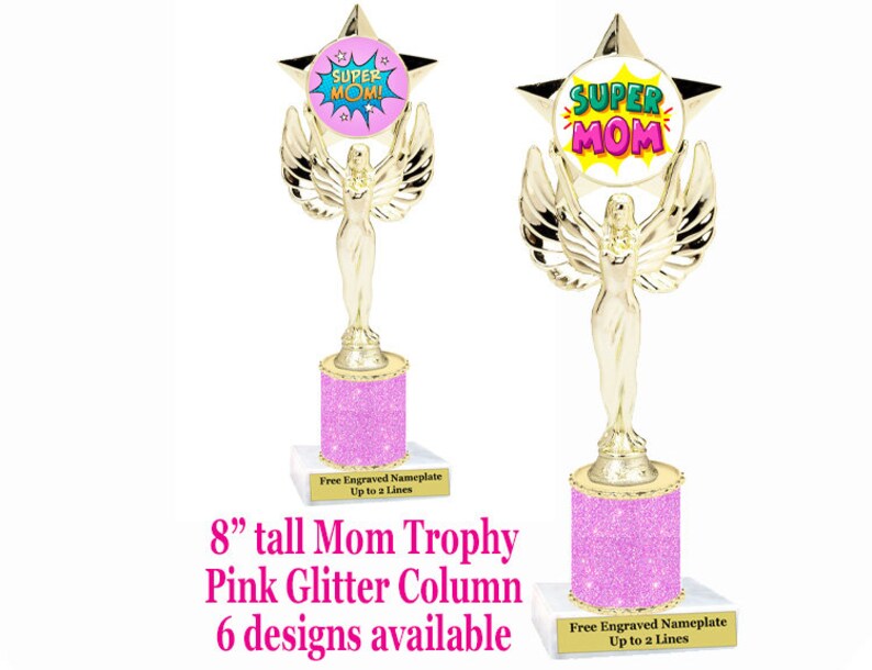 Best Mom theme trophy 8 tall trophy with choice of art work Glitter ...