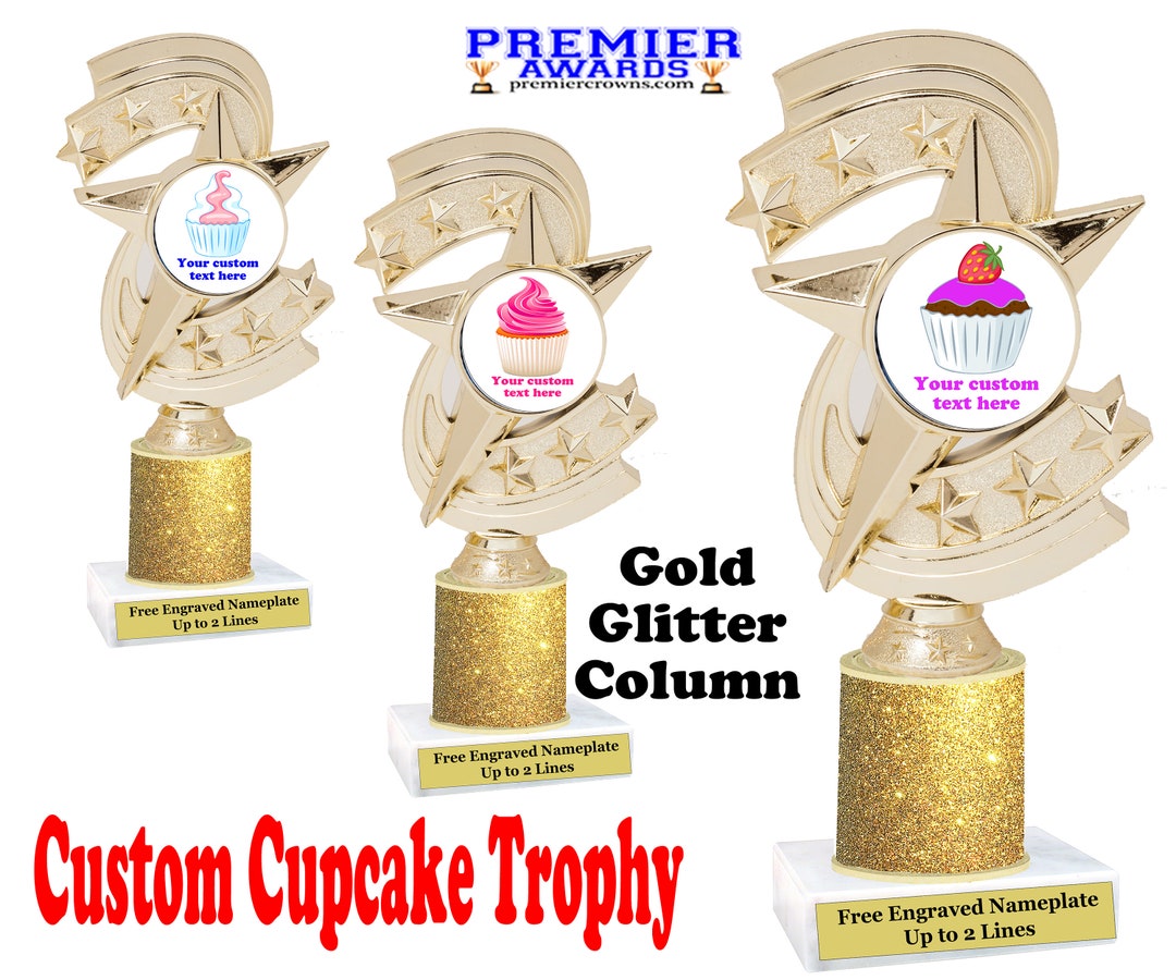 Custom Cupcake Theme Trophy With Gold Glitter Column. Great Award for ...