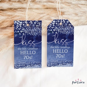 60th Birthday Tag Template: Kiss the 60s Goodbye and Hello 70s Favor ...