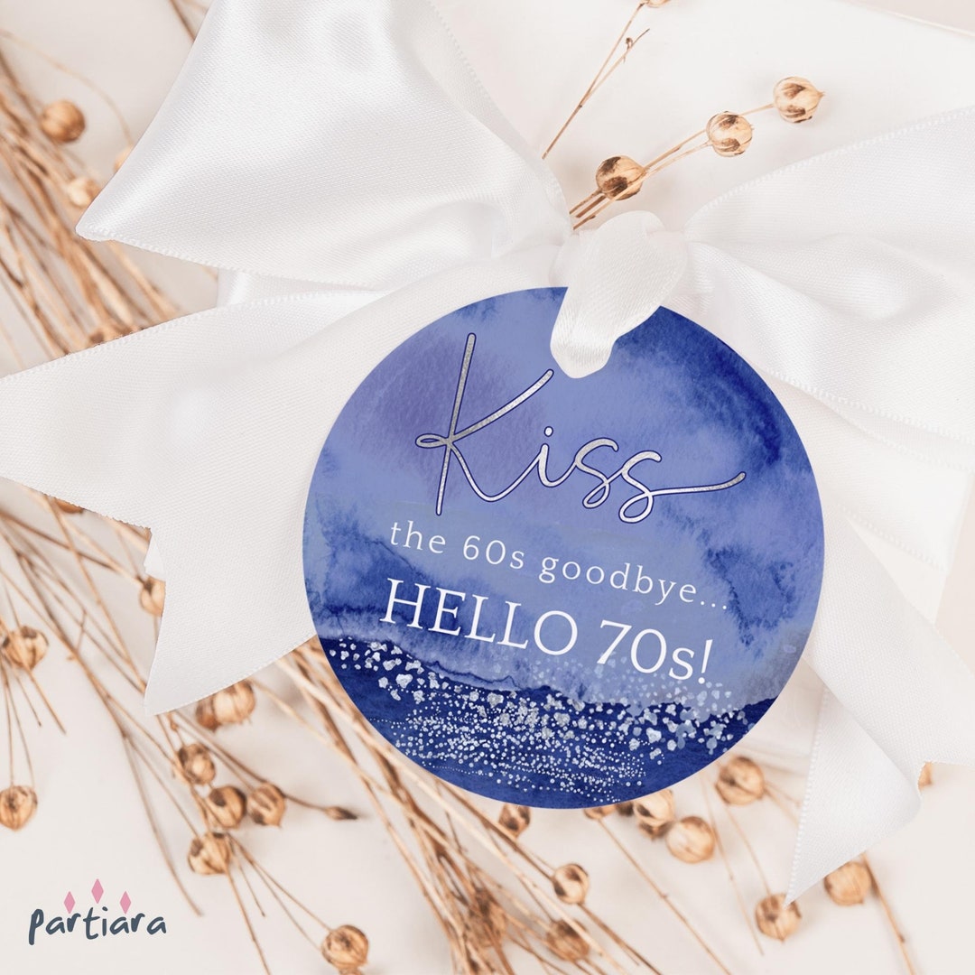 Hello 70 Birthday Tag Printable Kiss the 60s Goodbye 70th - Etsy