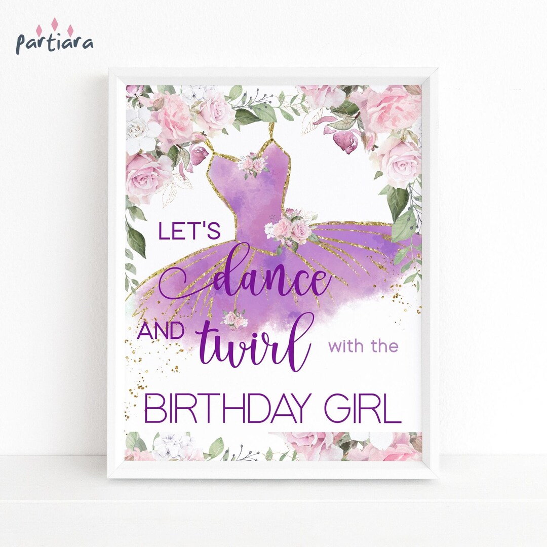 Dance and Twirl Birthday Party Sign Printable Girl Ballerina - Etsy