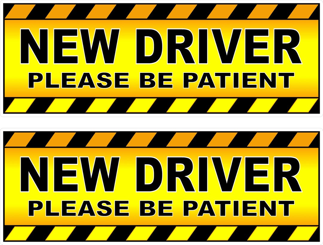 2 New Driver Please Be Patient High Gloss & Laminated Bumper Stickers ...