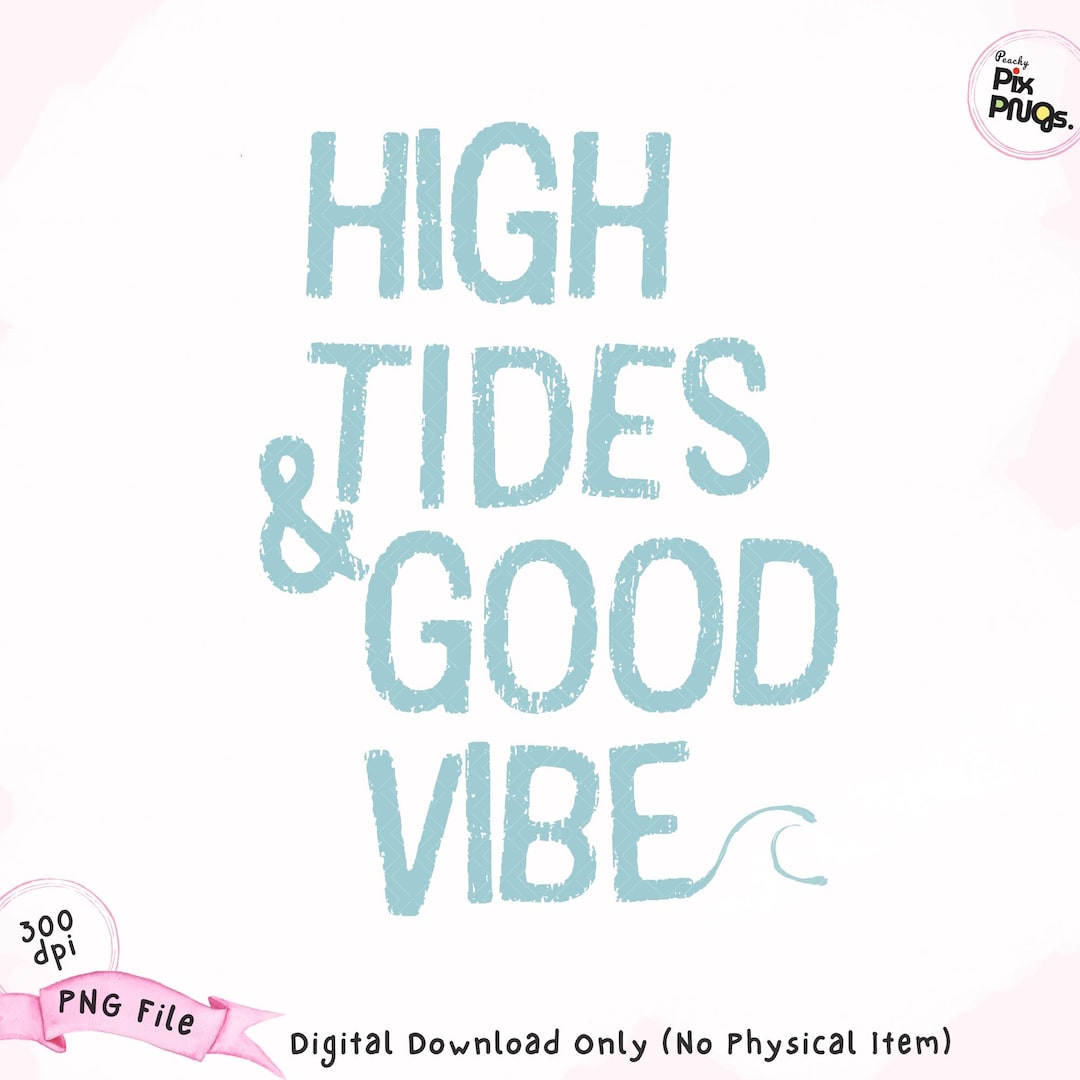 High Tides Good Vibes PNG, Coastal Summer Quote Clipart, Beach ...
