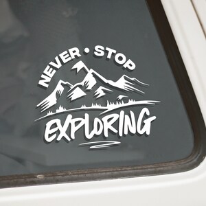 Never Stop Exploring Vinyl Sticker. for Car Window Camper | Etsy