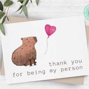 Greeting Printable Capybara Card, Thank You for Being My Person ...