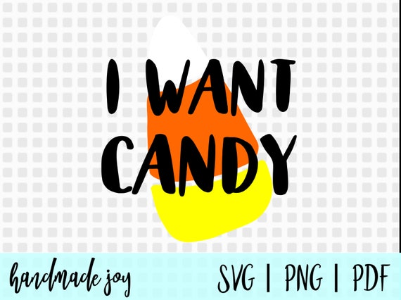 I Want Candy Svg Halloween Svg Halloween Cut File I Want | Etsy