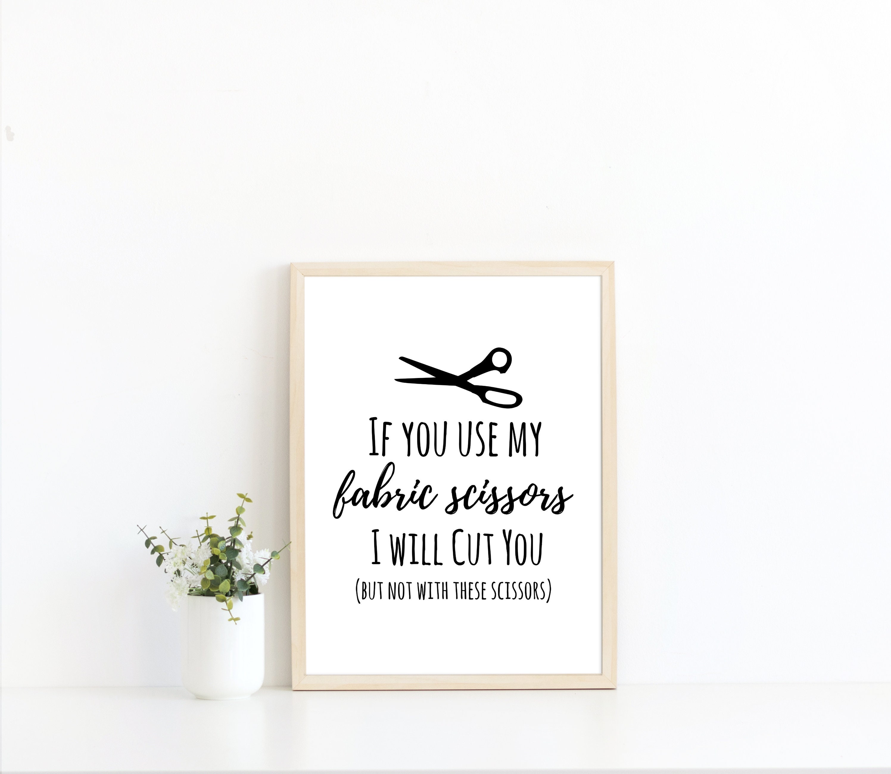 Fabric Scissors Print Craft Room Print Funny Craft Quote - Etsy