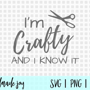 I'm Crafty and I Know It Funny Craft Svg - Etsy