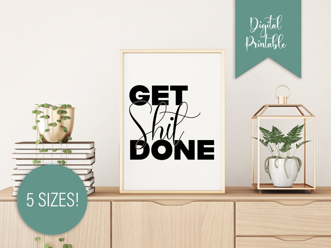 Office Wall Art Get Shit Done Decor Motivational Printable Instant ...