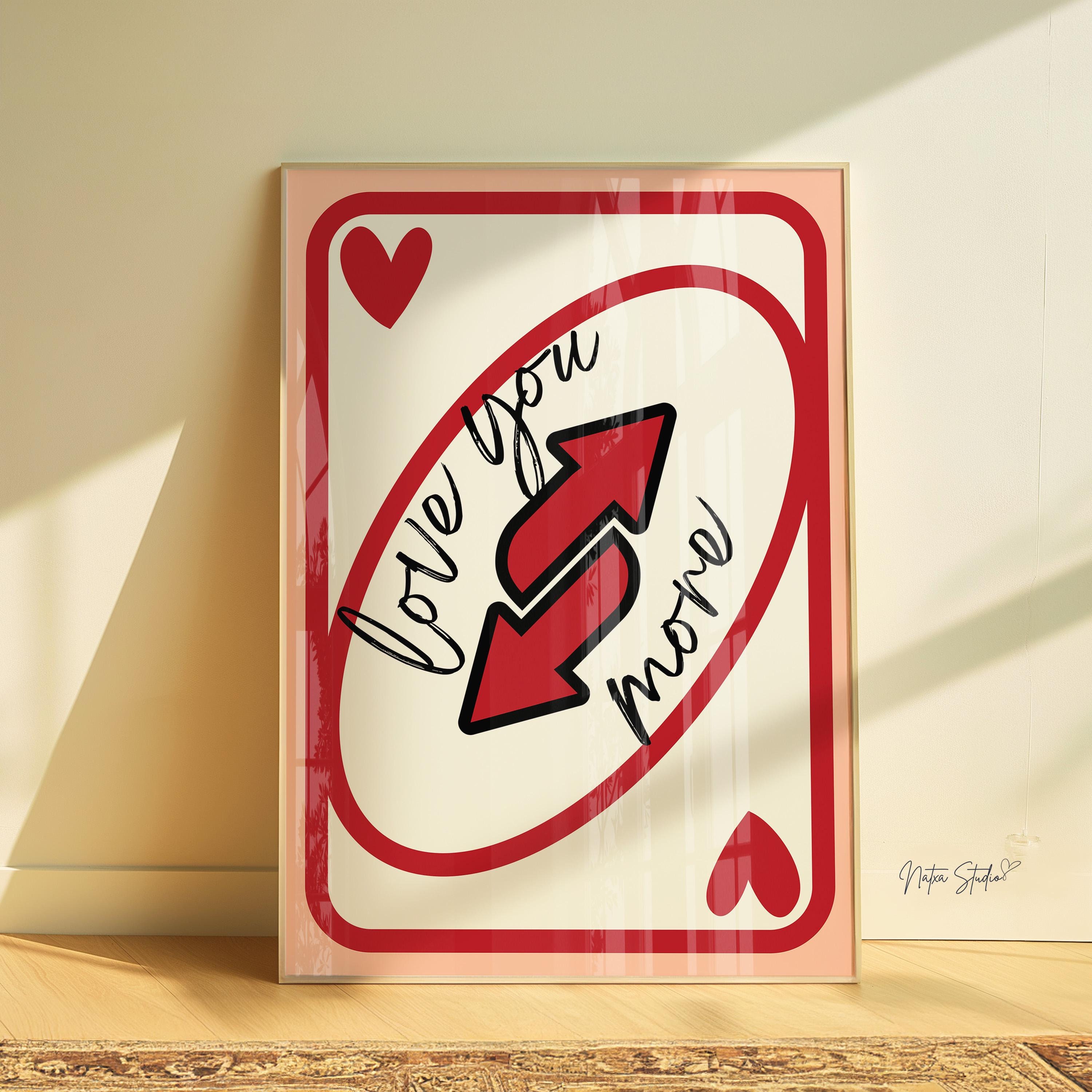 Love You More Uno Card Print Instant Downloadable Trendy Wall Art ...
