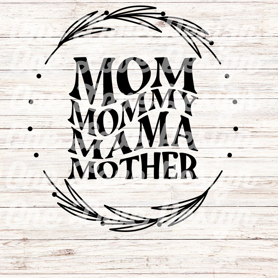 Mom Mommy Mama Mother SVG Digital Design - Etsy