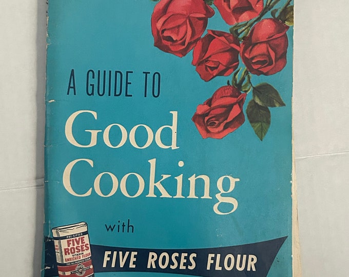 A Guide to Good Cooking With Five Roses Flour Cookbook - Etsy