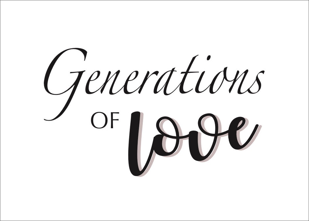 Generations of LOVE / Wedding Sign / Wedding Printable - Etsy