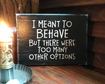 I Meant to Behave | Etsy