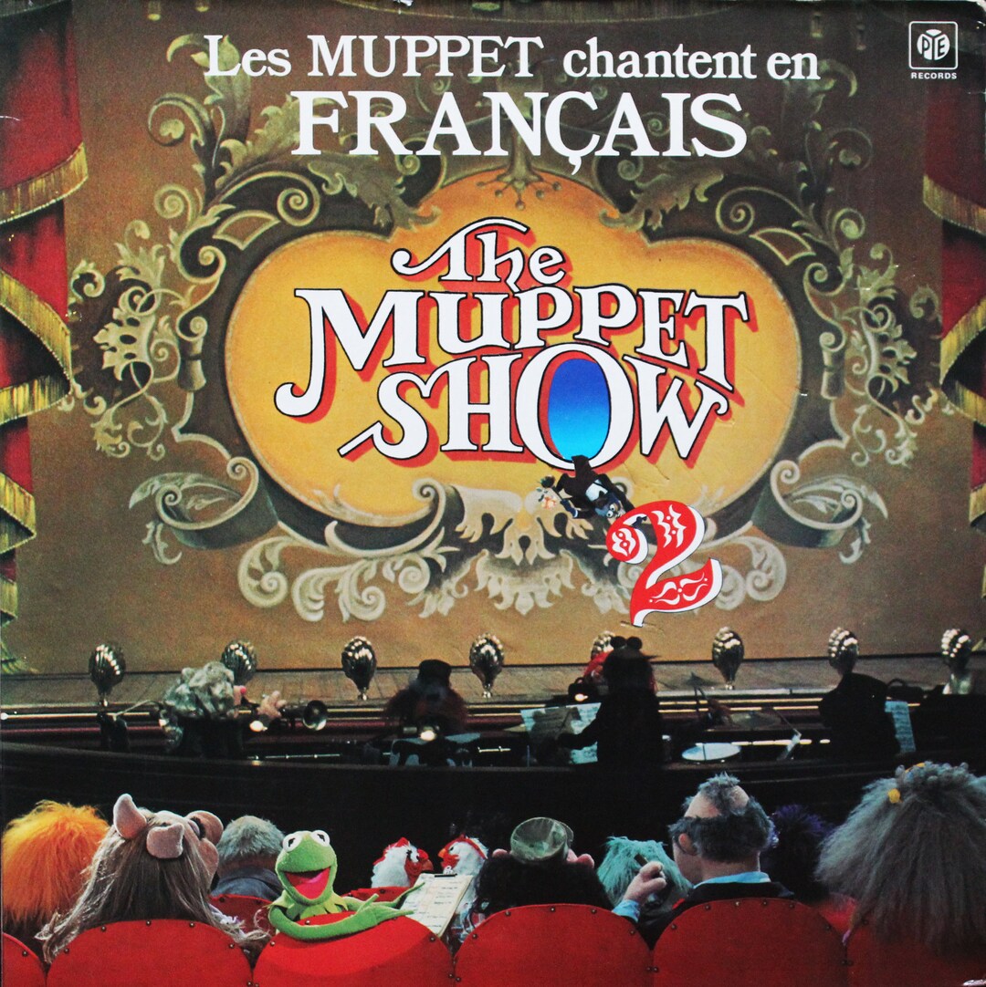 IN FRENCH, the Muppet Show 2, Les Muppet Chantent En Francais, Gatefold ...
