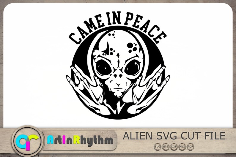 Came in Peace Svg Alien Svg Alien Quote Svg Green Alien - Etsy
