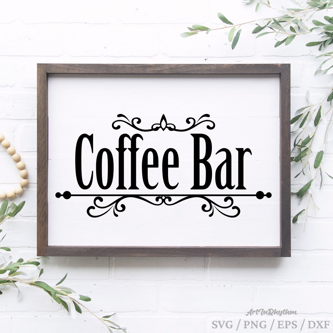Coffee Bar Svg, Coffee Shop Svg, Coffee Shop Sign, Cafe Svg, Cafe Sign ...